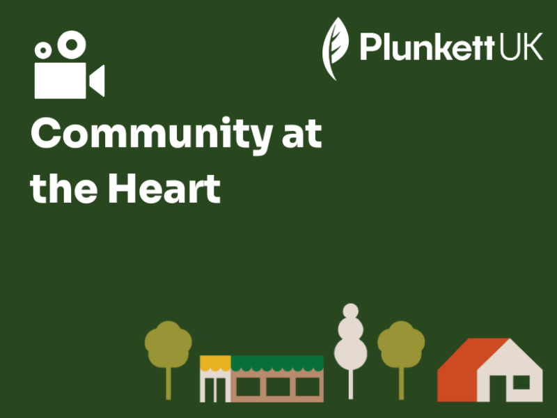 Community at the Heart - Plunkett UK
